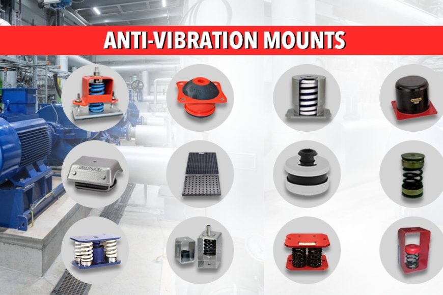 How Anti Vibration Mounts Can Extend the Life of Your Industrial ...